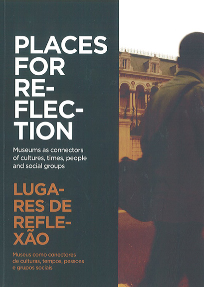Places for reflection : museums as connectors of cultures, times ...