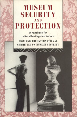 Museum security and protection: A handbook for cultural heritage ...