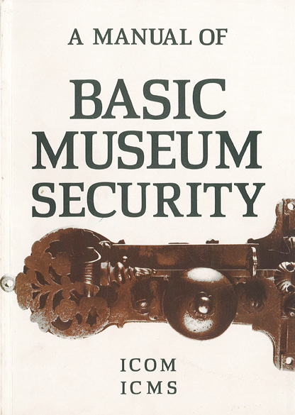 A manual of basic museum security. - International Council of Museums ...