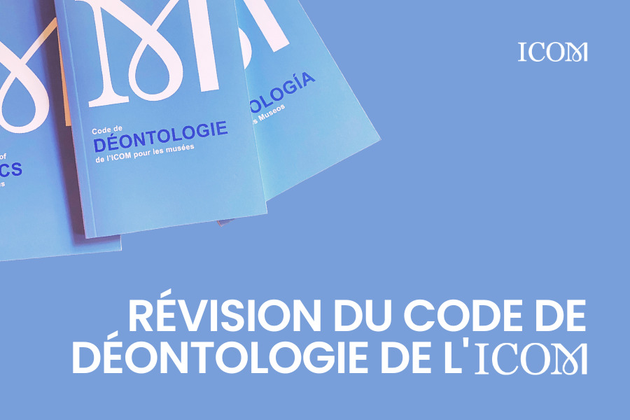 Participez à la révision du Code de déontologie de l'ICOM pour les ...