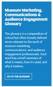 Museum Marketing, Communications & Audience Engagement Glossary ...